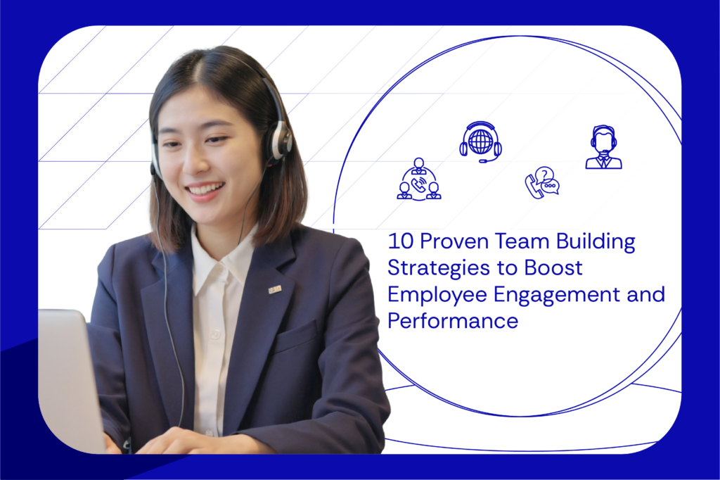 10 Powerful Team-Building Strategies to Boost Employee Engagement in 2025