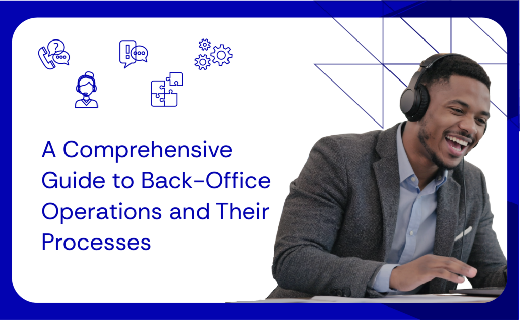 Explore what Back Office Operations is and how they are processed ...