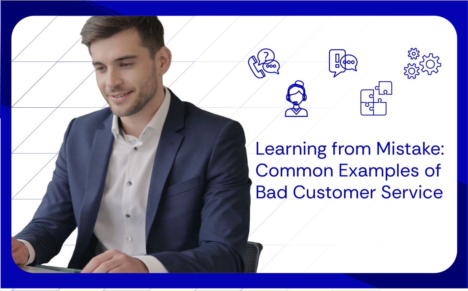 Bad Customer Service Examples: Common Mistakes & How to Avoid Them