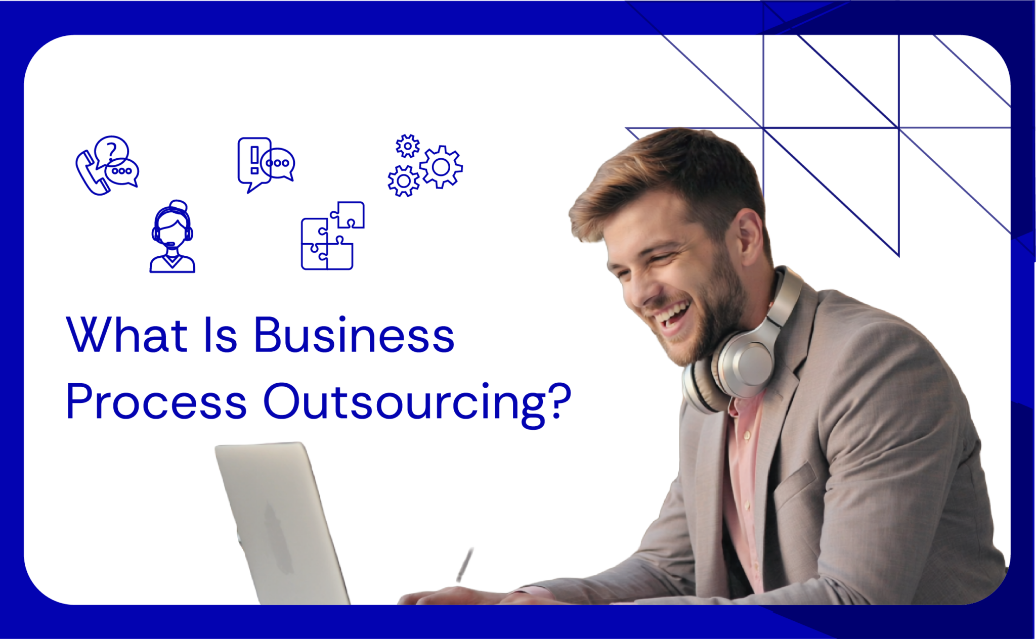 What is BPO and how does BPO work in 2025? Learn the trends, types and benefits of outsourcing ...