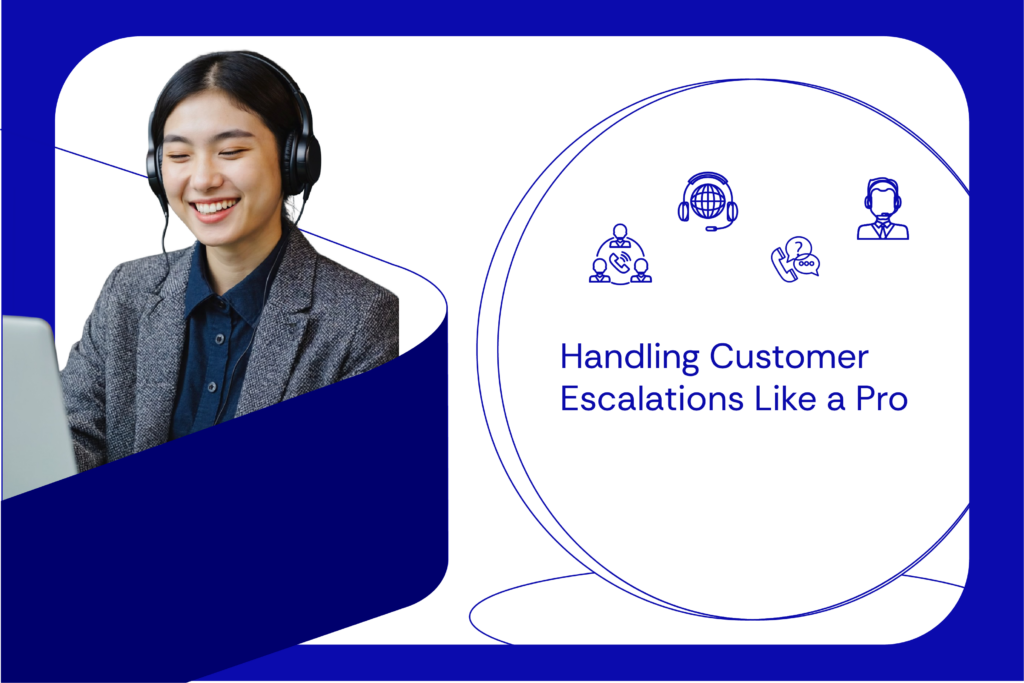 Customer Escalation Management: How to Handle Escalations Like a Pro